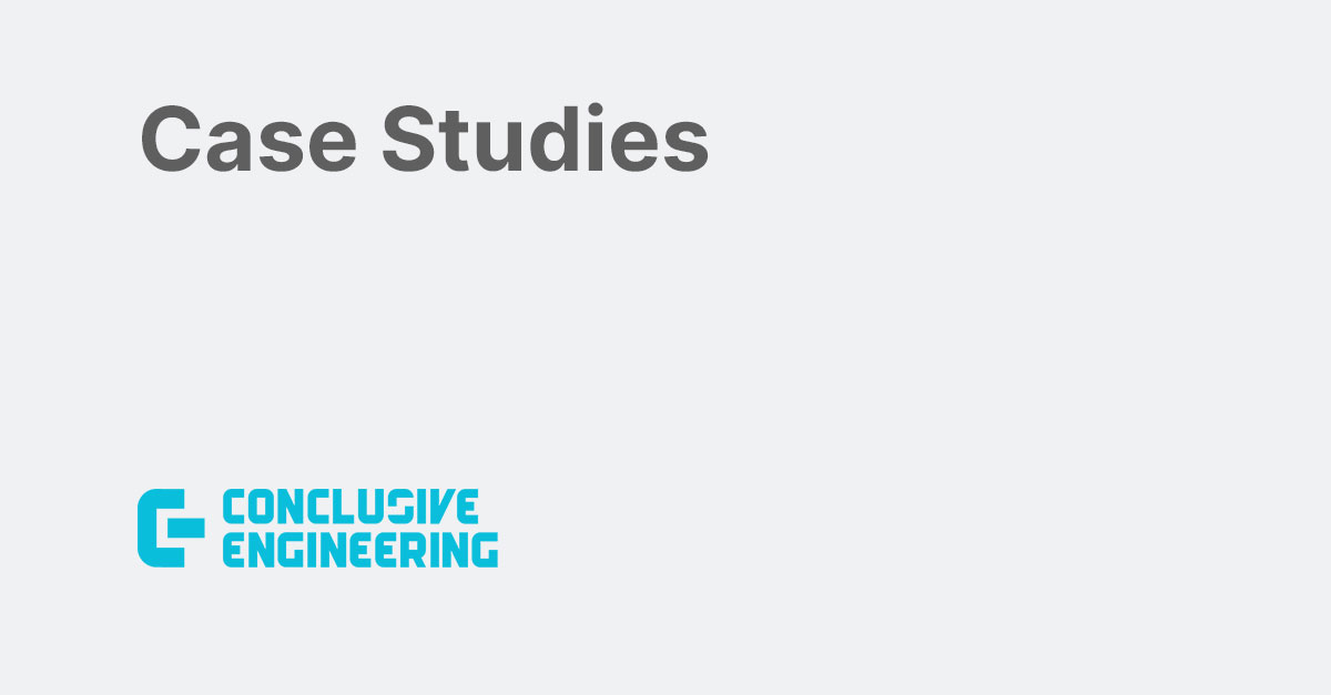 Case Studies | Conclusive Engineering